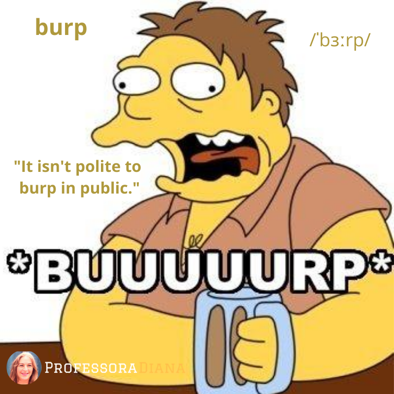 to burp – Professora Diana